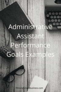 example goals administrative assistant Archives – The Thriving Small ...