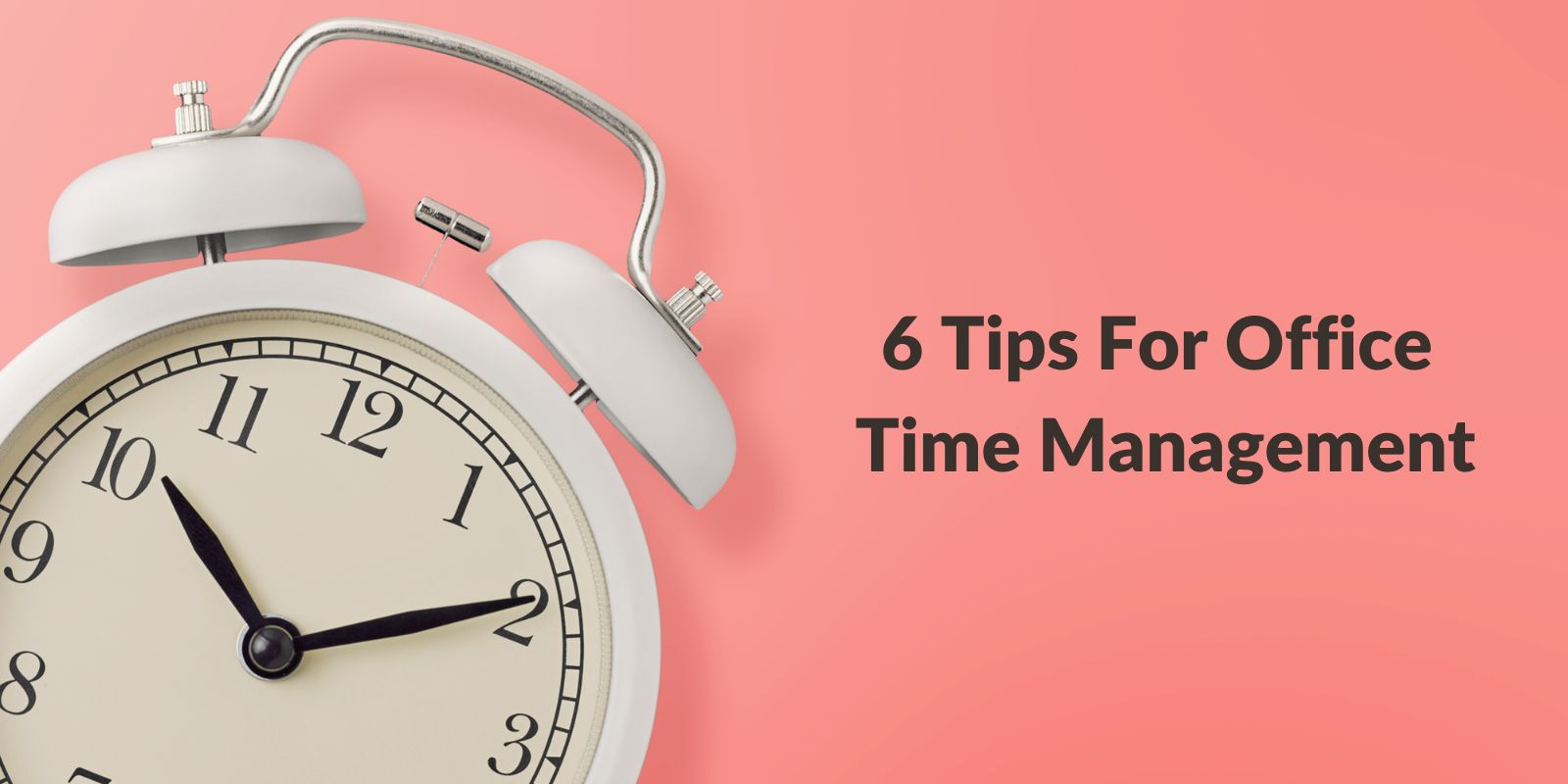 12 Time Management Tips - The Thriving Small Business
