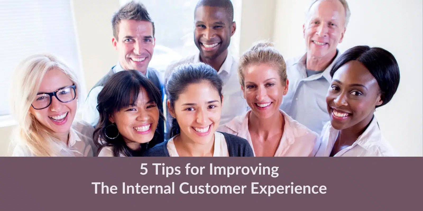 5 Ways To Improve The Internal Customer Experience