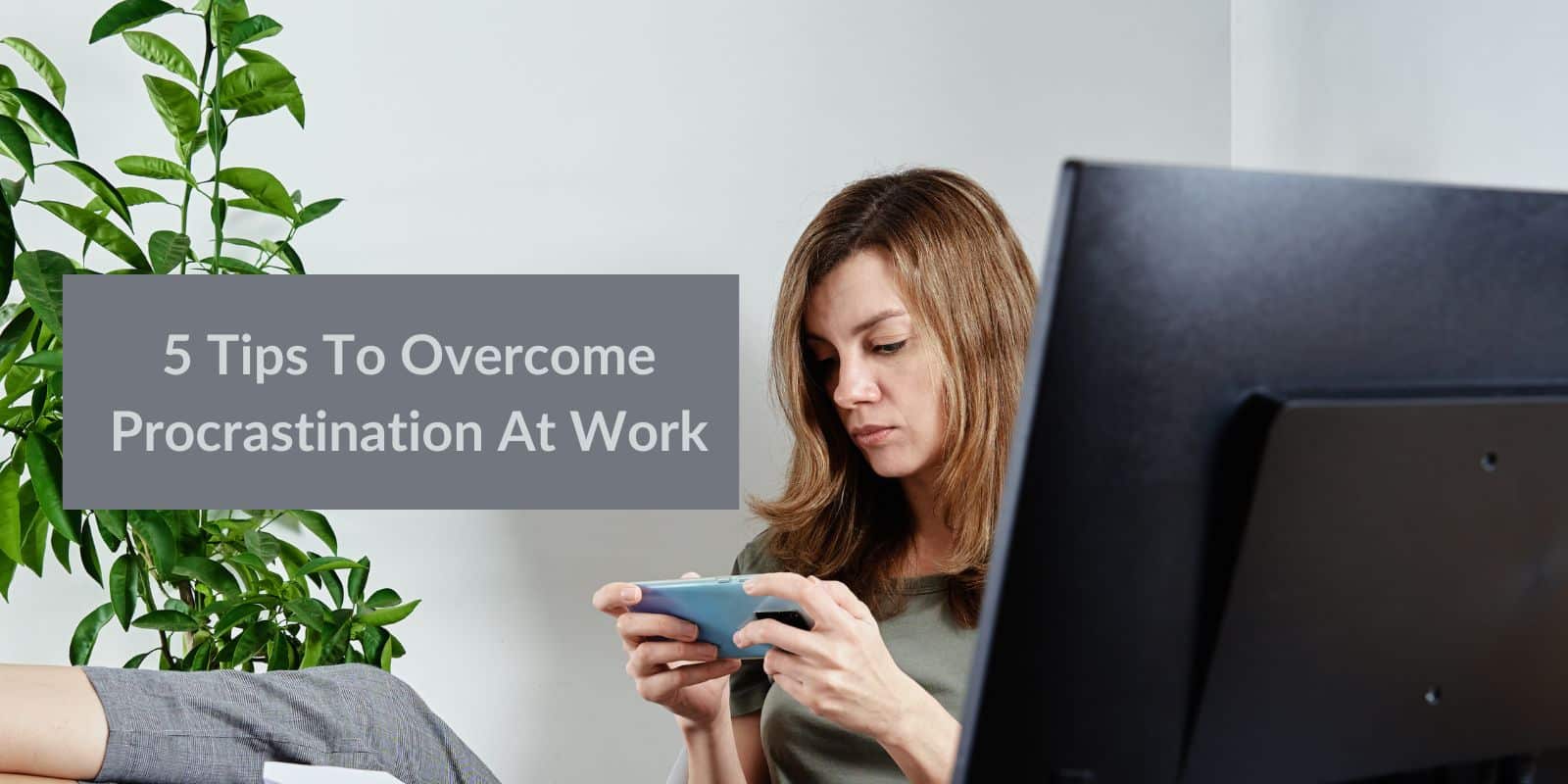 How To Overcome Procrastination at Work