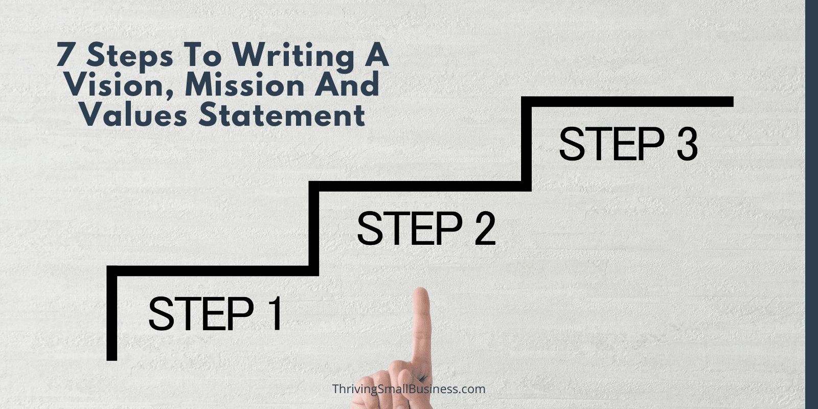7 Steps To Writing A Vision Mission And Values Statement