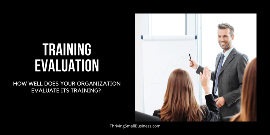 How Well Does Your Organization Evaluate Its Training? - The Thriving ...