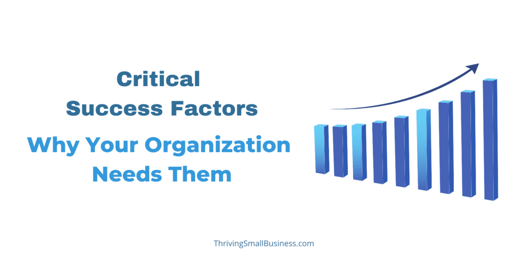 What Are Critical Success Factors? – The Thriving Small Business