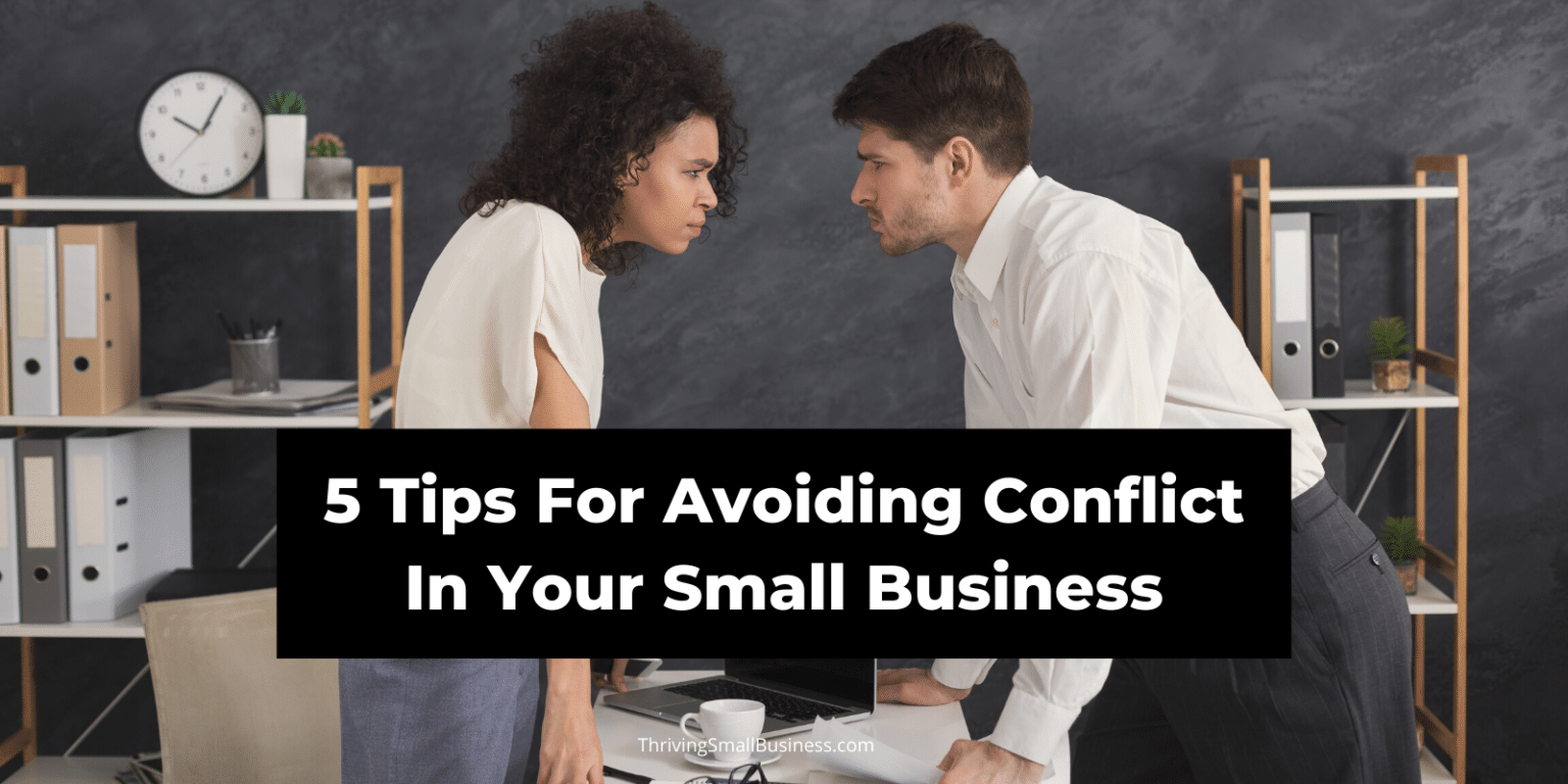 5 Tips for Avoiding and Resolving Conflict in Your Small Business – The ...