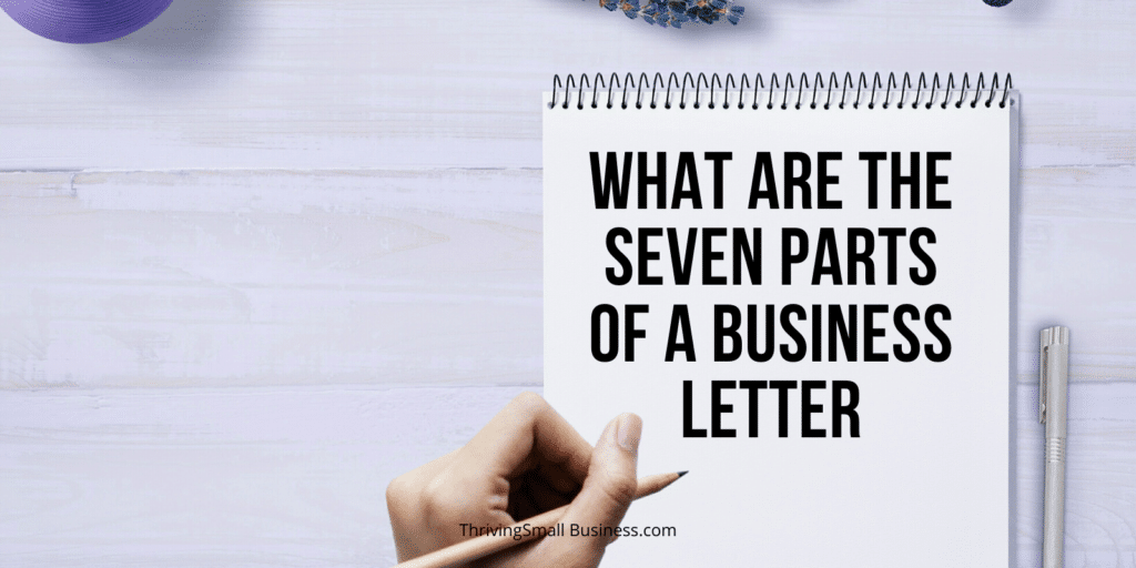 Seven Parts Of A Business Letter Archives The Thriving Small Business