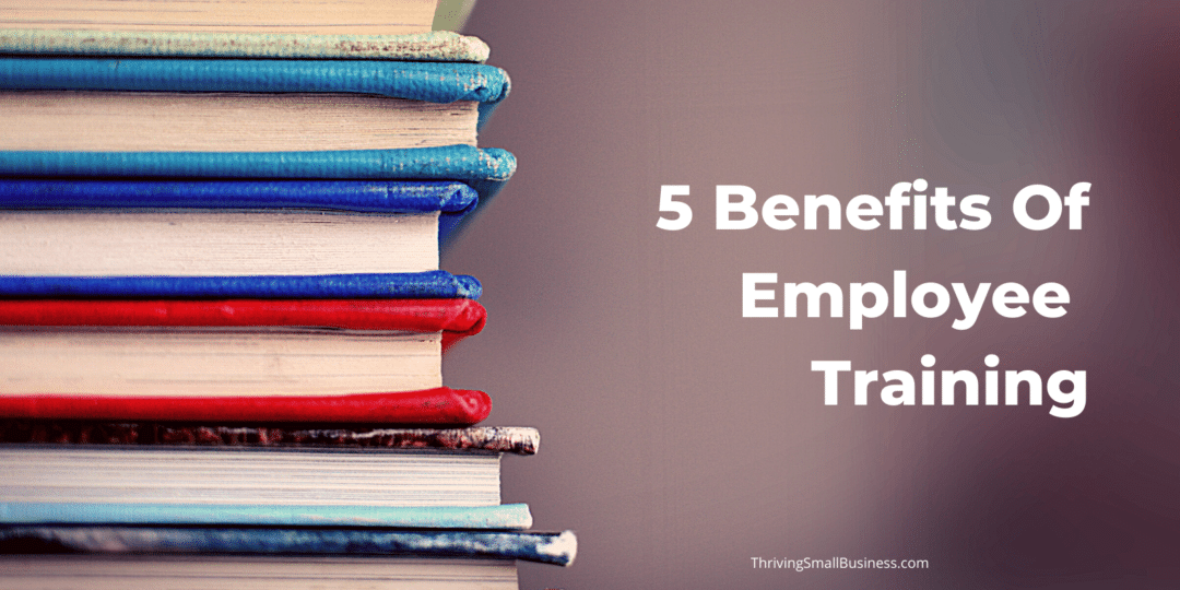 5 Benefits of Training Employees