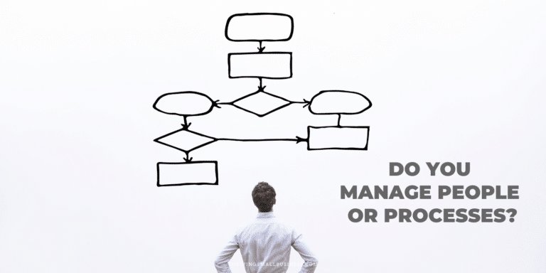 Its About The Process - Not The People – The Thriving Small Business