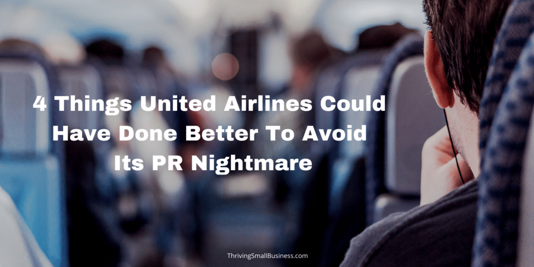 4 Things United Airlines Could Have Done Better To Avoid Its PR ...