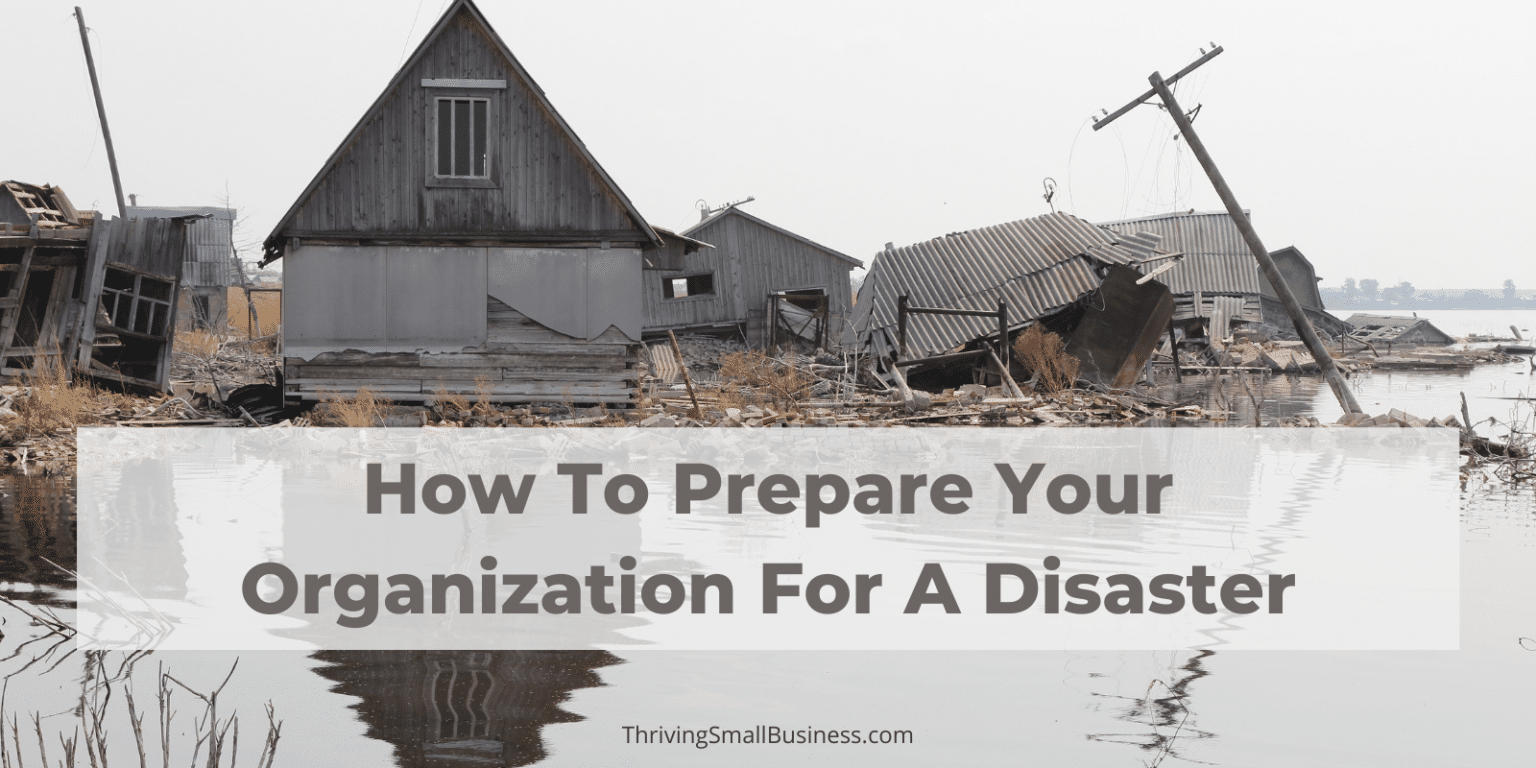 Protecting Your Organization In The Event Of A Disaster - The Thriving ...