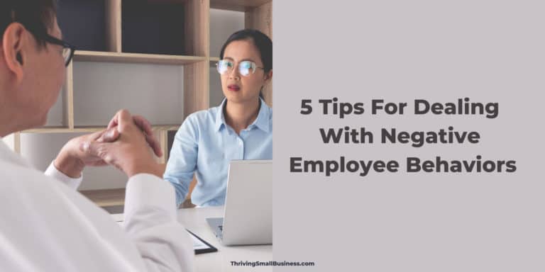 5 Tips For Dealing With Negative Employee Behaviors - The Thriving ...