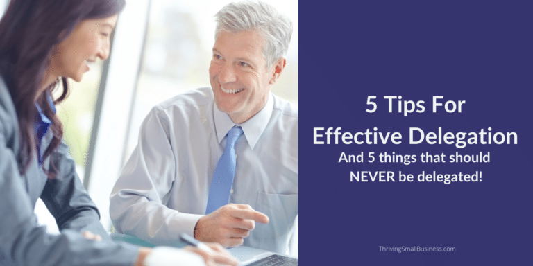 5 Steps to Effective Delegation - The Thriving Small Business
