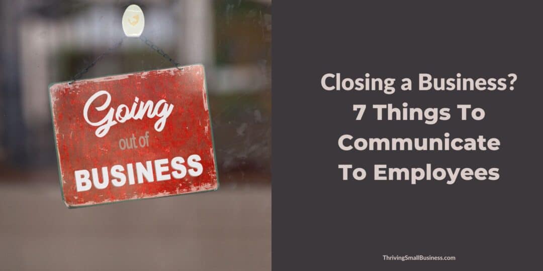 Closing a Business - 7 Things to Communicate to Employees - The ...