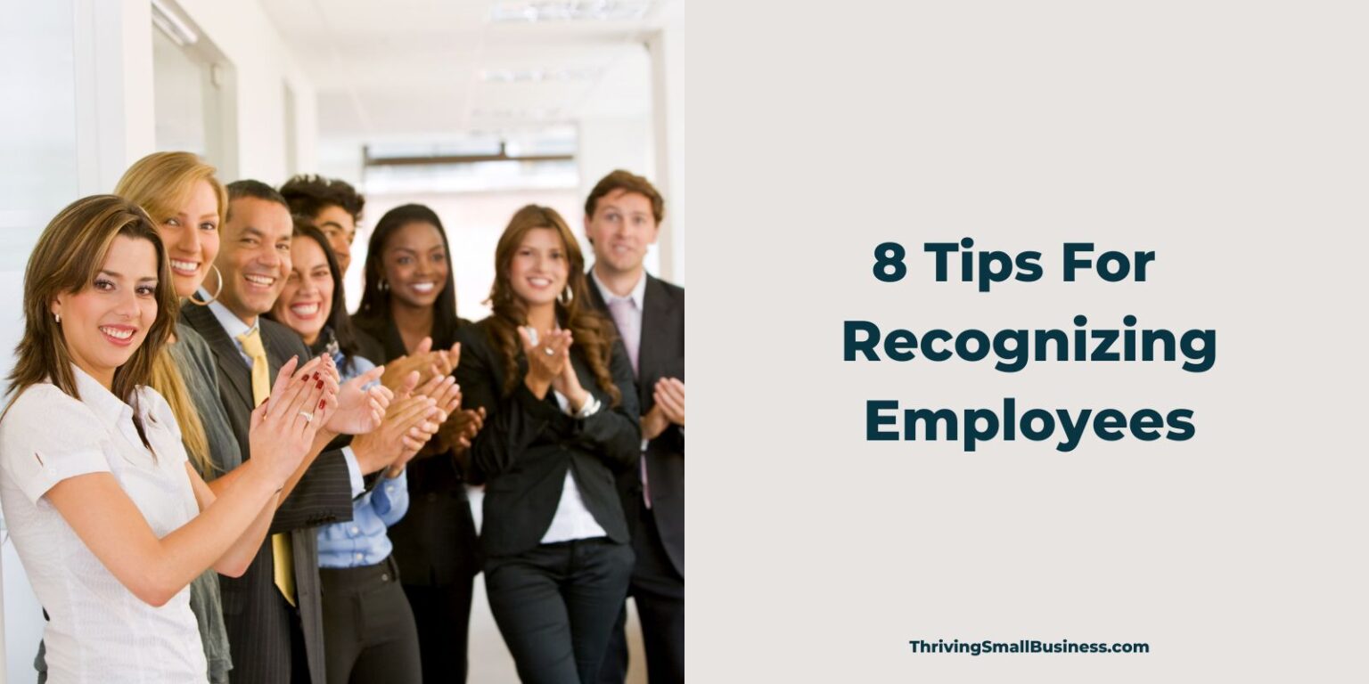 8 Tips For Recognizing Employees - The Thriving Small Business