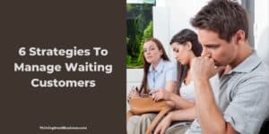 Learn Tips To Manage Customer Wait Times